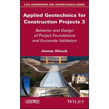 博客來-Applied Geotechnics for Construction Projects, Volume 3: Behavior ...