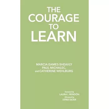 博客來-The Courage to Learn: Honoring the Complexity of Learning for Educators and Students