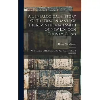 博客來-A Genealogical History Of The Descendants Of The Rev. Nehemiah ...