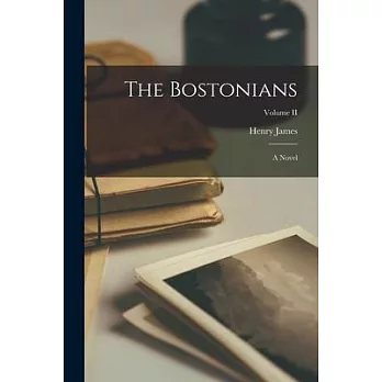博客來-The Bostonians: A Novel; Volume II