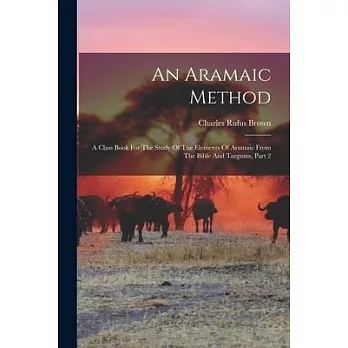 博客來-An Aramaic Method: A Class Book For The Study Of The Elements Of ...