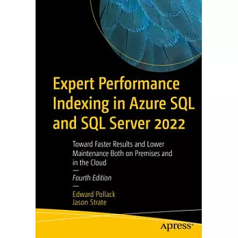 博客來-Expert Performance Indexing in Azure SQL and SQL Server 2022: Toward Faster Results and ...