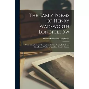 博客來-The Early Poems of Henry Wadsworth Longfellow: Comprising Voices of ...