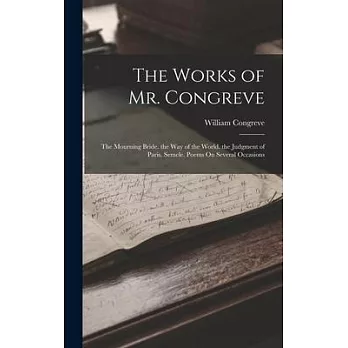 博客來-The Works of Mr. Congreve: The Mourning Bride. the Way of the World ...