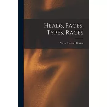 博客來-Heads, Faces, Types, Races