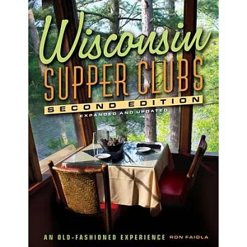 博客來-Wisconsin Supper Clubs: An Old Fashioned Experience
