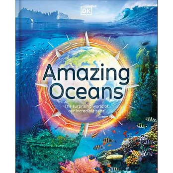 博客來-Amazing Oceans: The Surprising World of Our Incredible Seas