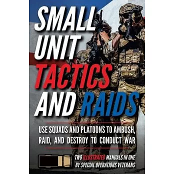 博客來-Small Unit Tactics and Raids: Two Illustrated Manuals