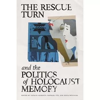 博客來-The Rescue Turn and the Politics of Holocaust Memory