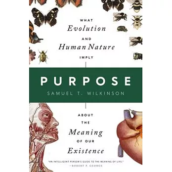 博客來-Purpose: What Evolution and Human Nature Imply about the Meaning of ...