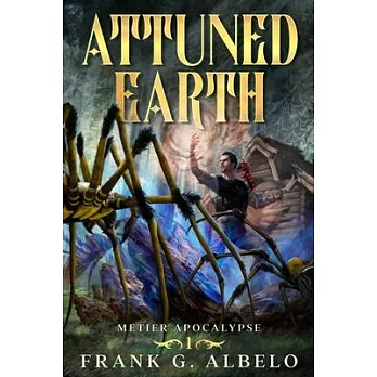 博客來-Attuned Earth: An Apocalyptic LitRPG Adventure