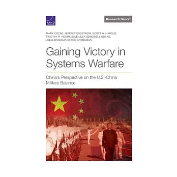 博客來-Gaining Victory in Systems Warfare: China’s Perspective on the U.S ...