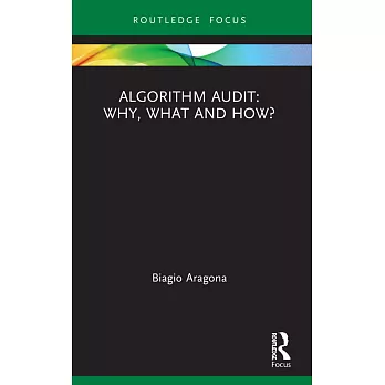 博客來-Algorithm Audit: Why, What, and How?