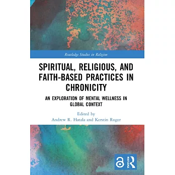 博客來-Spiritual, Religious, and Faith-Based Practices in Chronicity: An ...