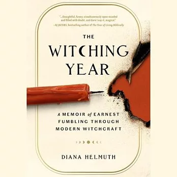 博客來-The Witching Year: A Memoir of Earnest Fumbling Through Modern ...
