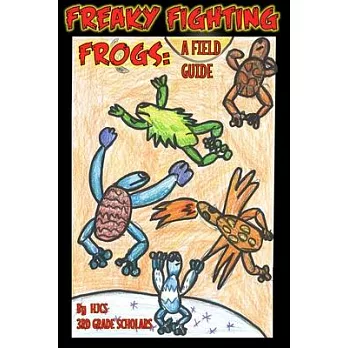 博客來-Freaky Fighting Frogs: A Field Guide