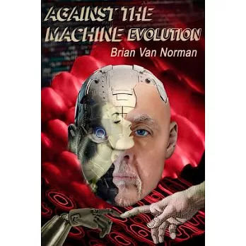 博客來-Against the Machine: Evolution Volume 213