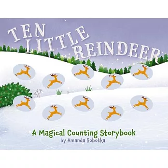 博客來-Ten Little Reindeer: A Magical Counting Storybook