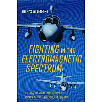 博客來-Fighting in the Electromagnetic Spectrum: U.S. Navy and Marine ...