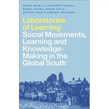 博客來-Laboratories of Learning: Social Movements, Learning and Knowledge-Making in the Global South
