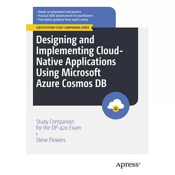 博客來-Designing and Implementing Cloud-Native Applications Using Microsoft Azure Cosmos DB: Study ...