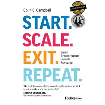 博客來-Start. Scale. Exit. Repeat.: Serial Entrepreneurs’ Secrets Revealed!