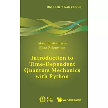 博客來-Introduction to Time-Dependent Quantum Mechanics with Python