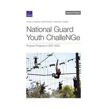 博客來-National Guard Youth Challenge: Program Progress in 2021-2022