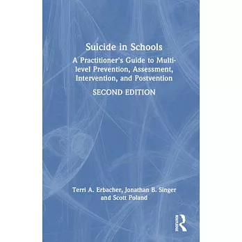 博客來-Suicide in Schools: A Practitioner’s Guide to Multi-Level ...