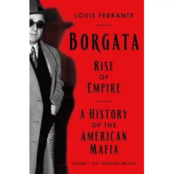 博客來-Borgata: Rise of Empire: A History of the American Mafia