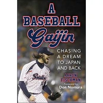 博客來-Baseball Gaijin: Chasing a Dream Across the World