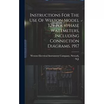 博客來-Instructions For The Use Of Weston Model 329 Polyphase Wattmeters ...