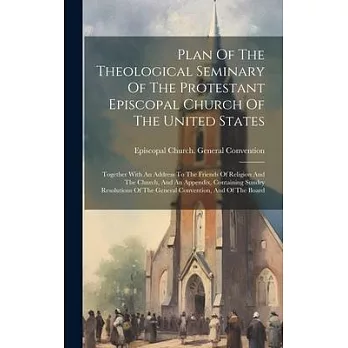 博客來-Plan Of The Theological Seminary Of The Protestant Episcopal Church ...