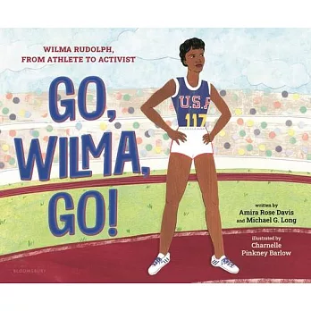 博客來-Go, Wilma, Go!: The Story of Wilma Rudolph’s Fight Against Segregation