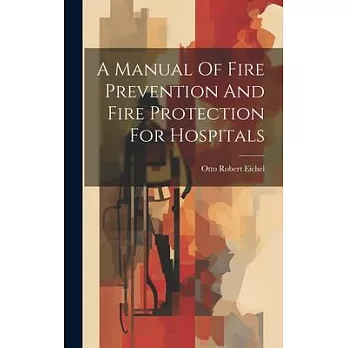 博客來-A Manual Of Fire Prevention And Fire Protection For Hospitals