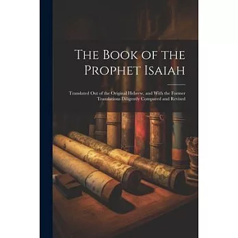 博客來-The Book of the Prophet Isaiah: Translated out of the Original ...