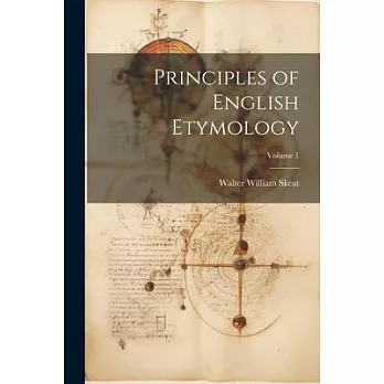 博客來-Principles of English Etymology; Volume 1