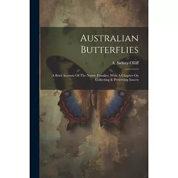 博客來-Australian Butterflies: A Brief Account Of The Native Families ...
