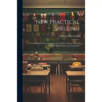博客來-New Practical Spelling: A Text Book for Use in Commercial Schools ...