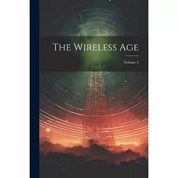 博客來-The Wireless Age; Volume 2