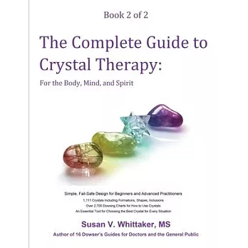 博客來-The Complete Guide to Crystal Therapy: For the Body, Mind, and ...