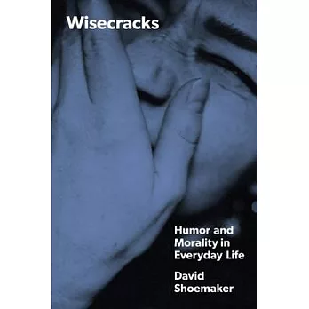 博客來-Wisecracks: Humor and Morality in Everyday Life