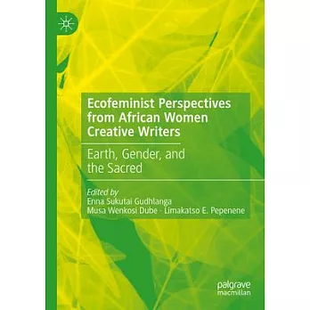 博客來-Ecofeminist Perspectives from African Women Creative Writers: Earth ...