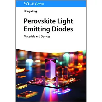 博客來-Perovskite Light Emitting Diodes: Materials and Devices