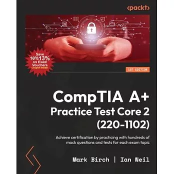 博客來-CompTIA A+ Practice Test Core 2 (220-1102): Achieve certification ...