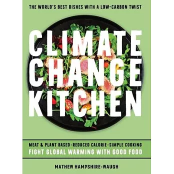 博客來-Climate Change Kitchen: Fight Global Warming with Good Food