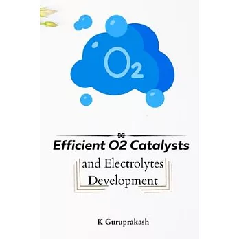 博客來-Efficient O2 Catalysts And Electrolytes Development