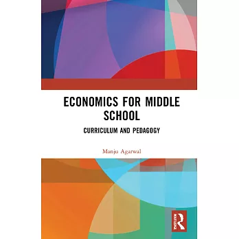 博客來-Economics for Middle School: Curriculum and Pedagogy