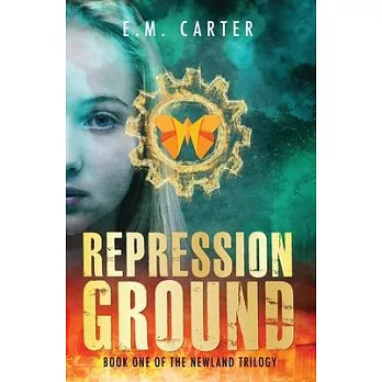 博客來-Repression Ground: A Young Adult Dystopian Thriller (The Newland ...