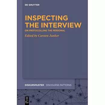 博客來-Inspecting the Interview: A Companion to Form, Praxeology, and ...
